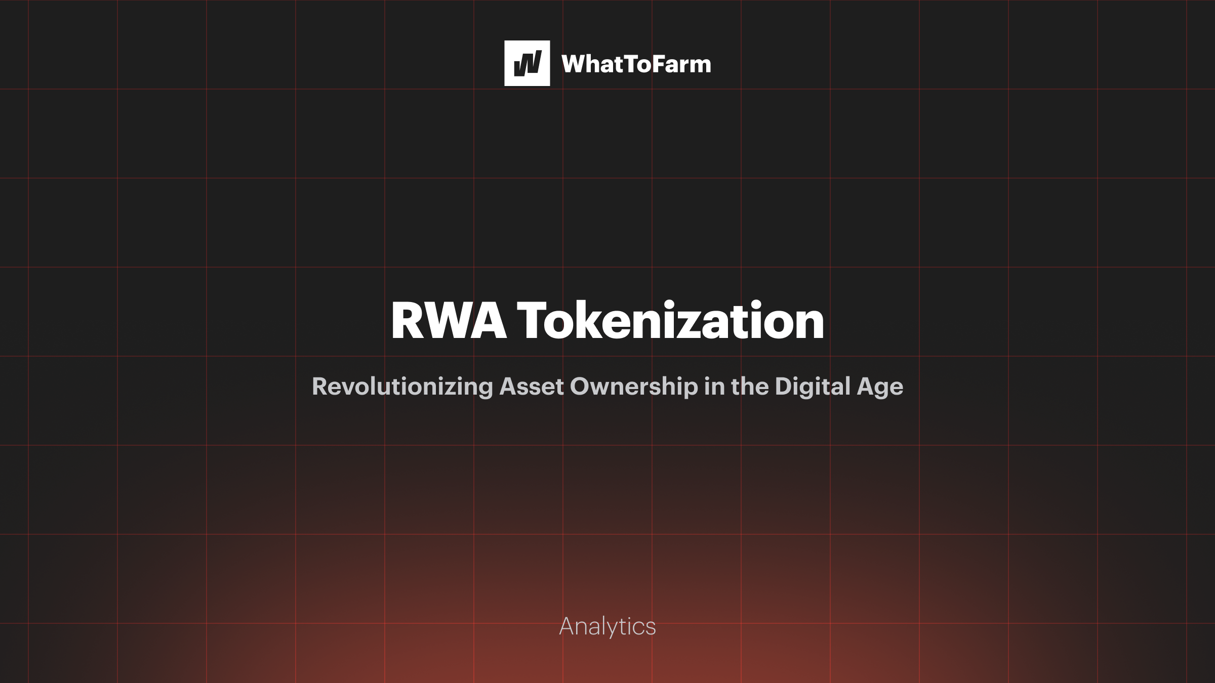 RWA Tokenization - WhatToFarm Blog