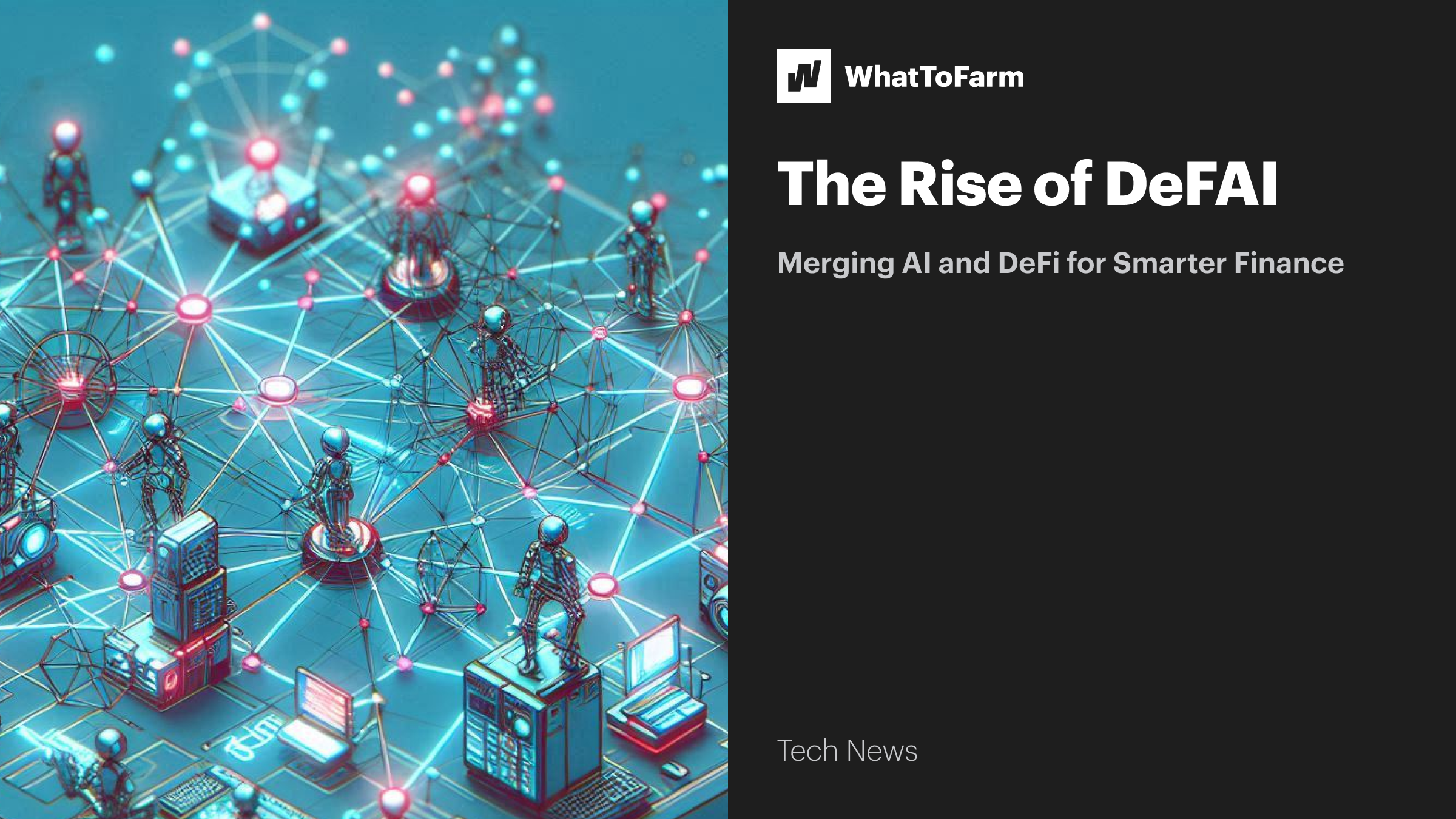 The Rise of DeFAI - WhatToFarm Blog